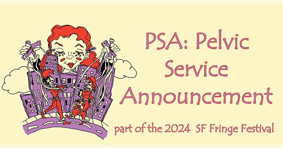 PSA: Pelvic Service Announcement | Cutting Ball Theater, Tickets 2026